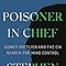 Poisoner in Chief: Sidney Gottlieb and the CIA Search for Mind Control ...