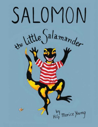Salomon the Little Salamander: H. G. Morice Young: 9782954641508 ...