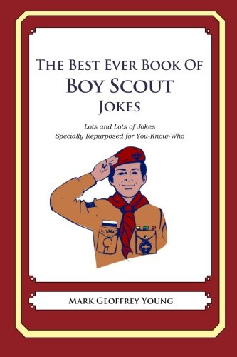 The Best Ever Book of Boy Scout Jokes: Lots and Lots of Jokes Specially ...