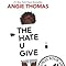 Amazon.com: The Hate U Give (9780062498533): Angie Thomas: Books
