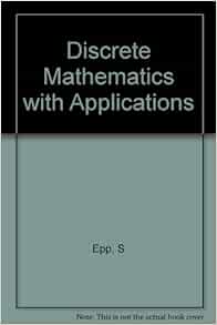 Discrete Mathematics with Applications: Epp, Susanna S.: 9780534981990 ...