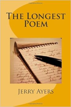 Amazon.com: The Longest Poem: 9781482073638: Ayers, Jerry: Books