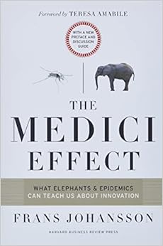 Amazon.com: The Medici Effect, With a New Preface and Discussion Guide ...