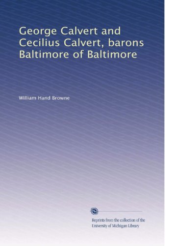 George Calvert and Cecilius Calvert, barons Baltimore of Baltimore ...