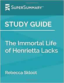 Study Guide: The Immortal Life of Henrietta Lacks by Rebecca Skloot ...