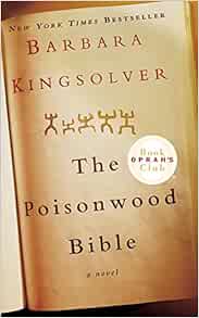 Amazon.com: The Poisonwood Bible: A Novel: 9780060512828: Kingsolver ...