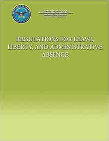 Regulations for Leave, Liberty, and Administrative Absence: U.S. Marine ...