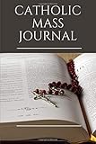 My Catholic Mass Guided Journal: A Guided Notebook Journal for Personal ...