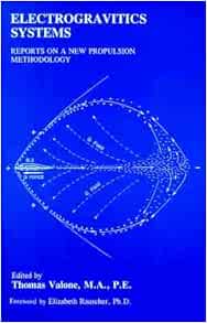 Electrogravitics Systems: Reports on a New Propulsion Methodology ...