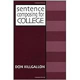 Amazon.com: Sentence Composing for High School: A Worktext on Sentence Variety and Maturity ...