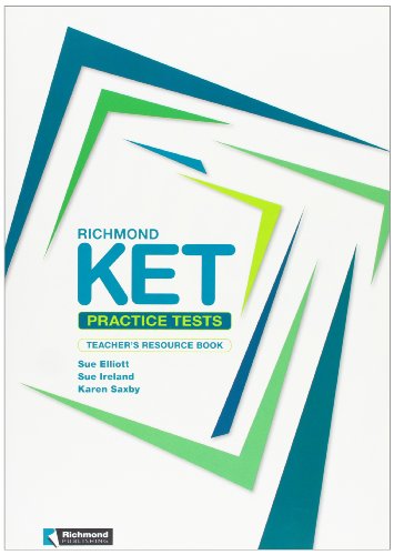 RICHMOND KET PRACTICE TESTS TEACHER´S RESOURCE BOOK RICHMOND: Elliott ...