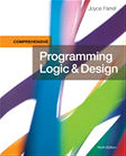 Programming Logic & Design, Comprehensive: Farrell, Joyce ...