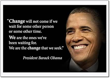 Amazon.com: Barack Obama Poster Motivational Quote (Change Will Not ...