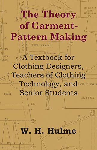 The Theory of Garment-Pattern Making - A Textbook for Clothing ...