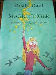 The Magic Finger: Roald. Dahl: 9780141318981: Amazon.com: Books