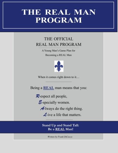 The REAL Man Program: DiCocco, Frank: 9781467916325: Amazon.com: Books