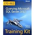 Training Kit (Exam 70-461) Querying Microsoft SQL Server 2012 (MCSA) (Microsoft Press Training ...