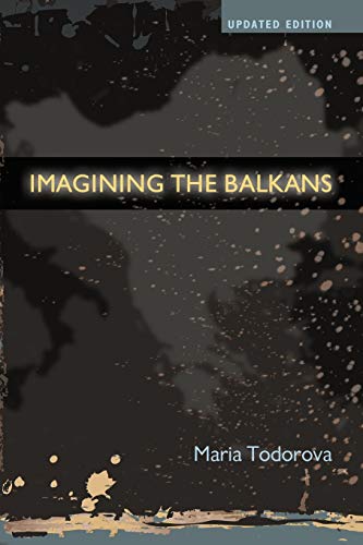Imagining the Balkans: Todorova, Maria: 9780195387865: Books - Amazon