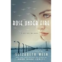 Amazon.com: Rose Under Fire: 9780385679534: Wein, Elizabeth E.: Books