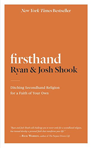 Firsthand: Ditching Secondhand Religion for a Faith of Your Own: Ryan ...