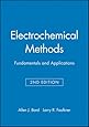 Electrochemical Methods: Fundamentals and Applications: Allen J. Bard, Larry R. Faulkner ...