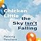 Chicken Little the Sky Isn't Falling: Raising Resilient Adolescents in ...