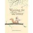 Waiting for Winter: Meschenmoser, Sebastian: 9781935279044: Amazon.com ...