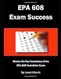 Section 608 Certification Exam Preparatory Manual 9th Edition (EPA ...