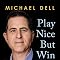 Play Nice But Win: A CEO's Journey from Founder to Leader: Dell ...