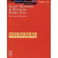 Sight Reading & Rhythm Every Day - Book 1A (Fjh Pianist's Curriculum, 1 ...