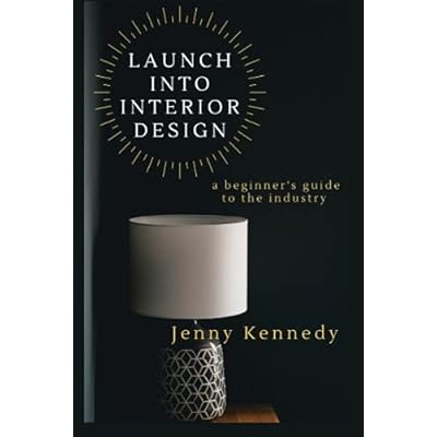 Beginner's Guide to Interior Design Industry - Large Print Paperback in ...