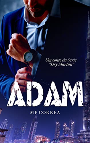 ADAM: Um Conto da Série "Dry Martini" - eBook, Resumo, Ler Online e PDF ...