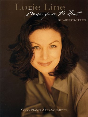 Lorie Line - Music from the Heart: Greatest Cover Hits: Line, Lorie ...