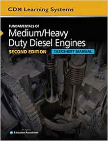 Fundamentals of Medium/Heavy Duty Diesel Engines Tasksheet Manual ...