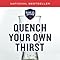 Quench Your Own Thirst: Amazon.co.uk: Jim Koch: Books