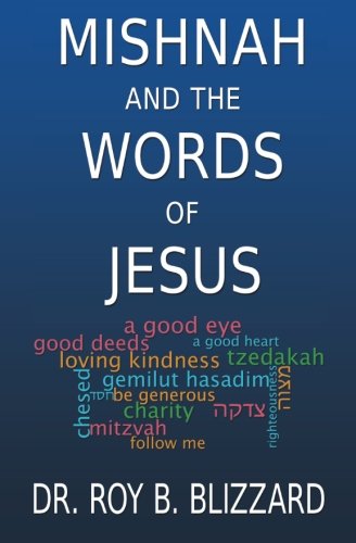 Mishnah and the Words of Jesus: Blizzard, Roy B.: 9781492379058: Amazon ...