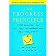 The Progress Principle: Using Small Wins to Ignite Joy, Engagement, and ...