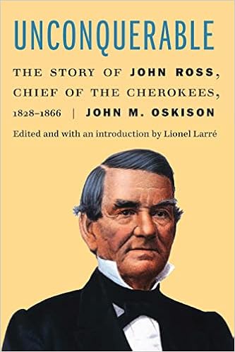 [TMP] "Unconquerable: The Story of John Ross, Chief of the" Topic