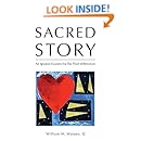 Sacred Story: An Ignatian Examen For The Third Millennium: William ...