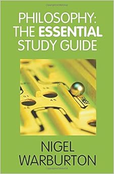 Philosophy: The Essential Study Guide: Amazon.co.uk: Warburton, Nigel ...