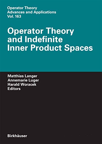 Operator Theory and Indefinite Inner Product Spaces: Presented on the Occasion of the Retirement ...