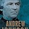 Andrew Johnson: The American Presidents Series: The 17th President ...