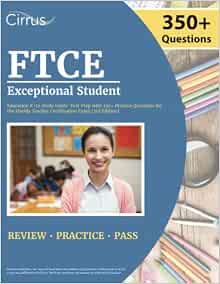 FTCE Exceptional Student Education K-12 Study Guide: Test Prep with 350 ...