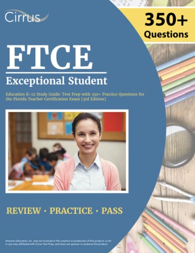 FTCE Exceptional Student Education K-12 Study Guide: Test Prep with 350 ...