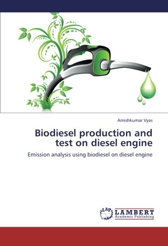 Buy Biodiesel Production And Test On Diesel Engine Emission Analysis Using Biodiesel On Diesel