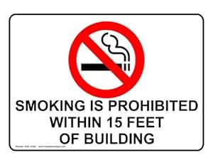 Amazon.com : Smoking Is Prohibited Within 15 Feet Sign NHE-15550 No ...