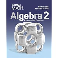 Big Ideas Math: A Common Core Curriculum Algebra 2 Teaching Edition ...