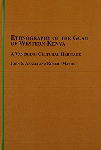 Ehtnography of the Gusii of Western Kenya: A Vanishing Cultural ...