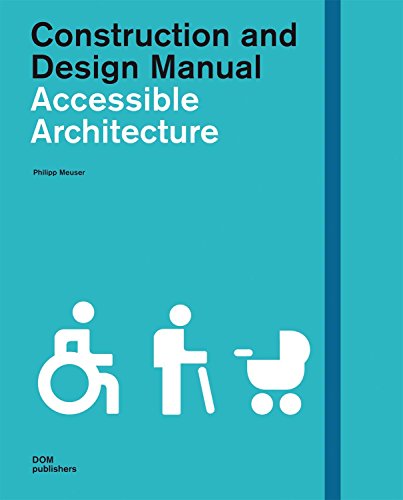 Accessible Architecture (Construction and Design Manual): Meuser ...