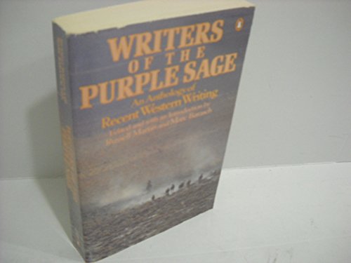 Writers of the Purple Sage: An Anthology of Recent Western Writing ...